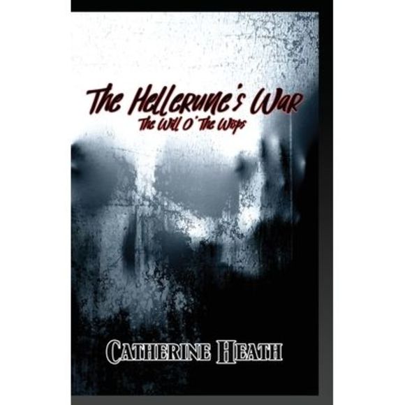 Catherine Heath | Other | The Hellerunes War The Will O The Wisps ...